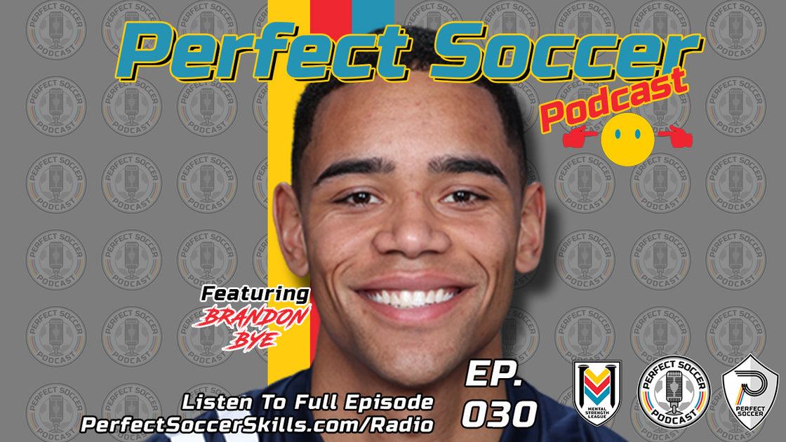 Brandon Bye @brandon_bye | Perfect Soccer Podcast Ep.030 ...