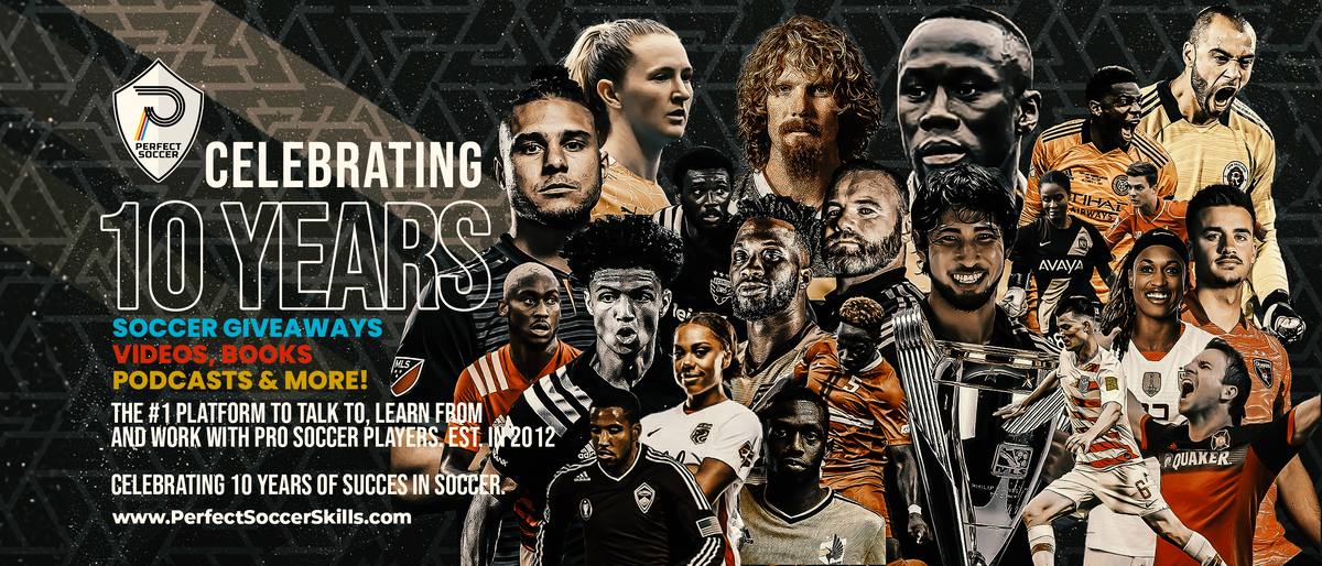 10 Years! Perfect Soccer Celebrates Success – PerfectSoccerSkills.com