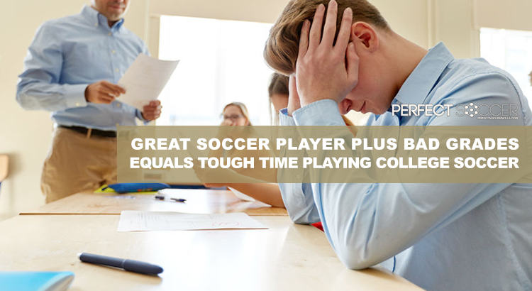 Great Soccer Player plus Bad Grades equals Tough time playing college ...