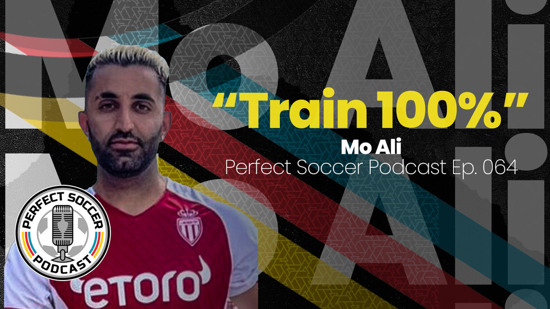 Mo Ali FC | Perfect Soccer Podcast Ep.064 – PerfectSoccerSkills.com