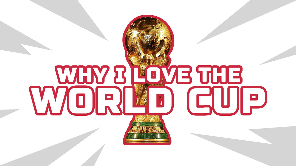 Why I Love the World Cup – PerfectSoccerSkills.com