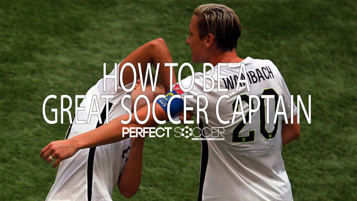 How to Become a Great Captain in Soccer – PerfectSoccerSkills.com