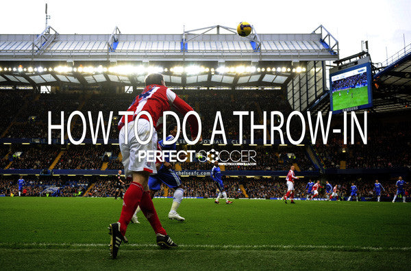Soccer Basics - How To Do A Throw-in – PerfectSoccerSkills.com
